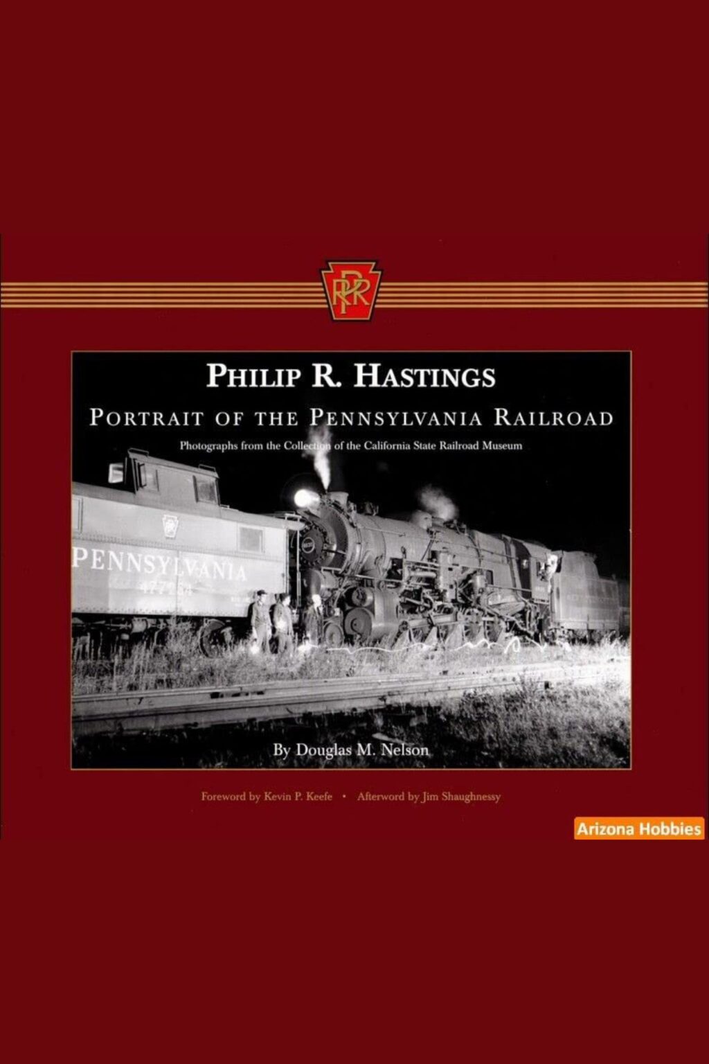 Philip R. Hastings Portrait of the Pennsylvania Railroad – Pine Tree Press