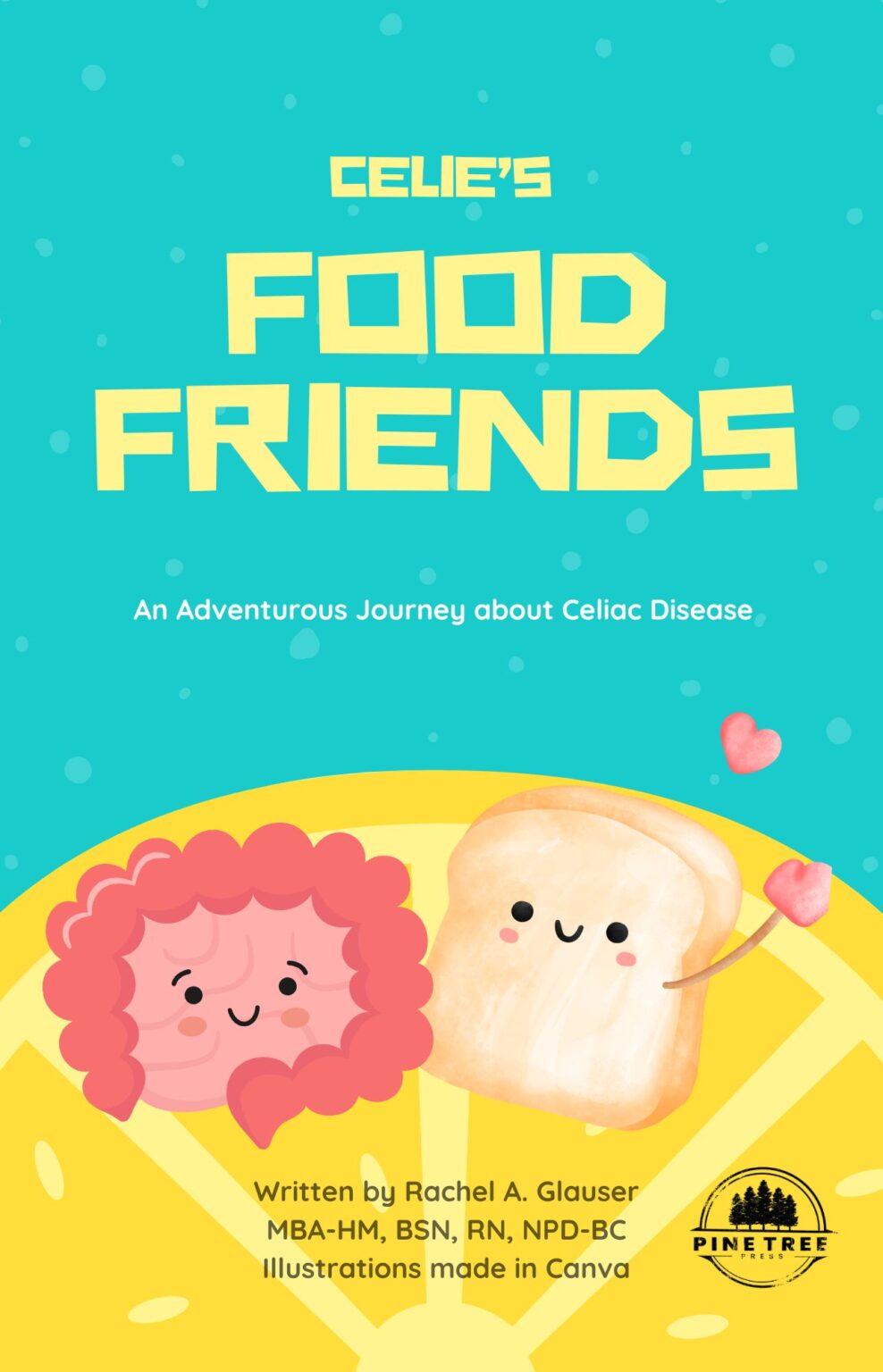 Celie’s Food Friends: An Adventurous Journey about Celiac Disease ...